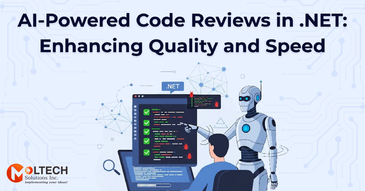 AI-Powered Code Reviews in .NET: Tools, Roadmap & Metrics | Moltech ...