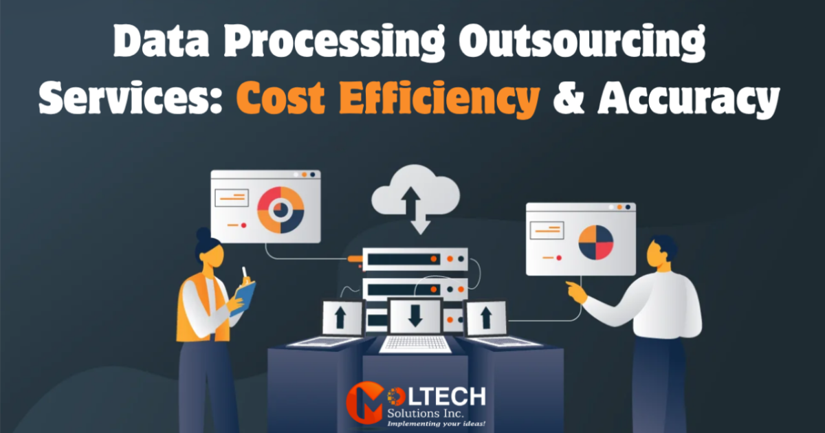 Data Processing Outsourcing | Boost Accuracy & Reduce Costs